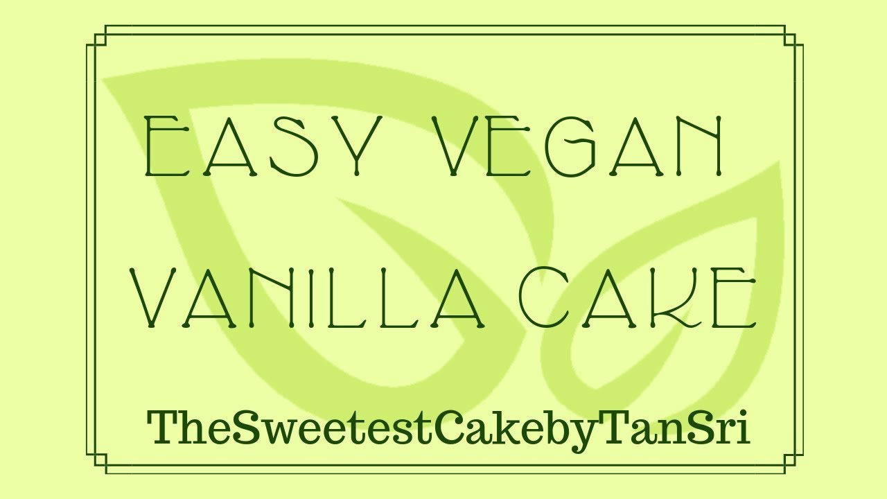 Easy Vegan Vanilla Cake + Bonus ASL Mini Class - YouTube