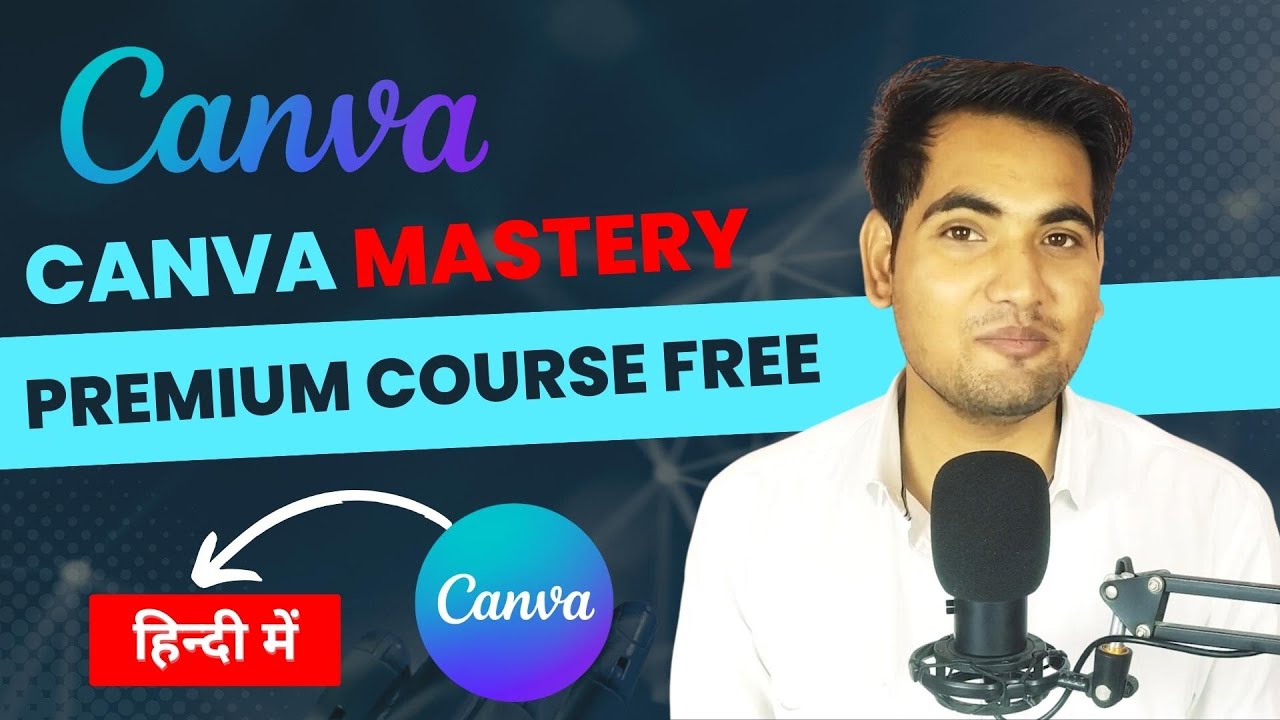 Canva Mastery Course FREE The Ultimate Guide To Canva Tutorial Introduction - YouTube