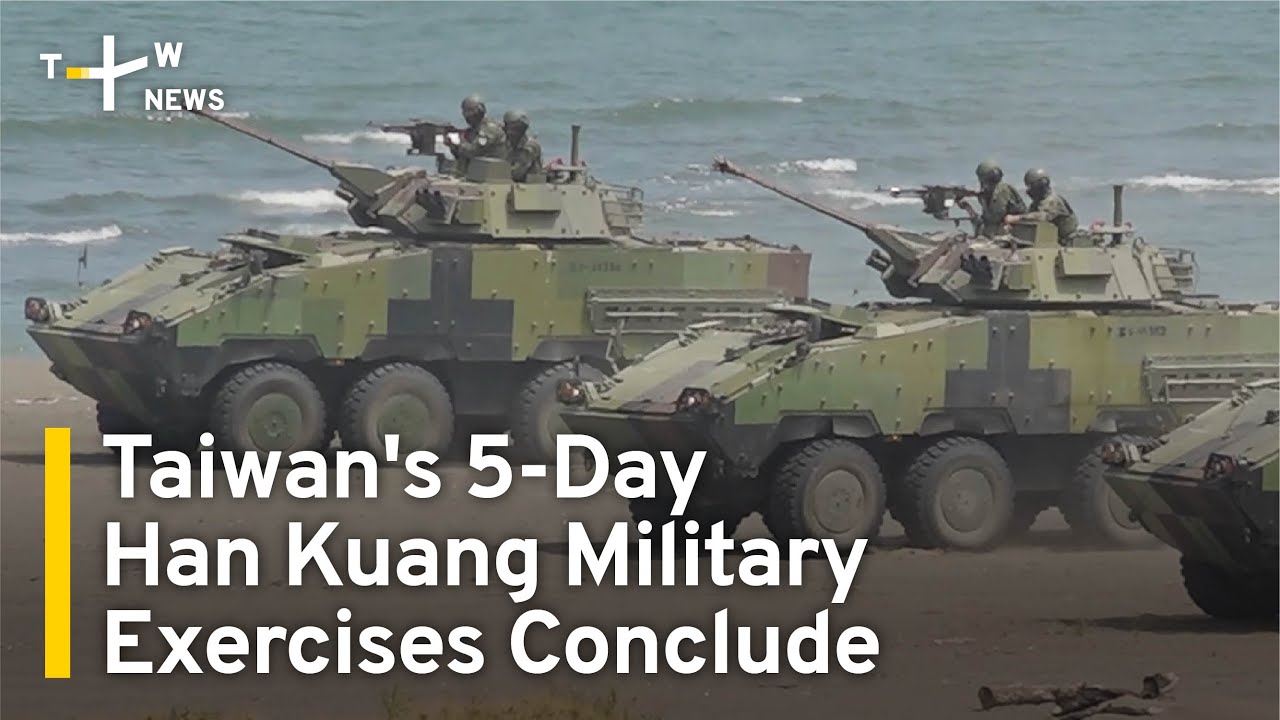 Taiwan's 5-Day Han Kuang Military Exercises Conclude | TaiwanPlus News ...