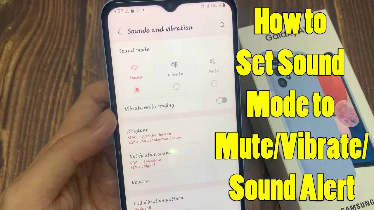 Samsung Galaxy A13: How to Set Sound Mode to Mute/Vibrate/Sound Alert ...