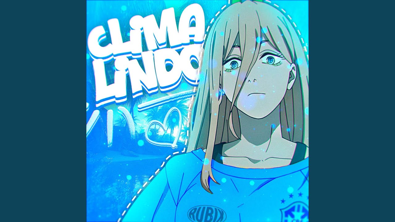 CLIMA LINDO (SLOWED) - YouTube