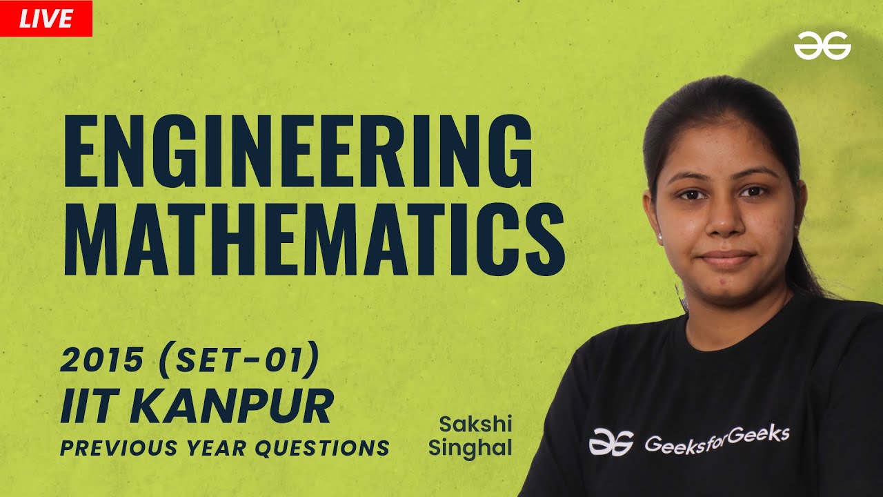 IIT Kanpur Previous Year Questions | Engineering Mathematics (Set 1) | GeeksforGeeks GATE - YouTube