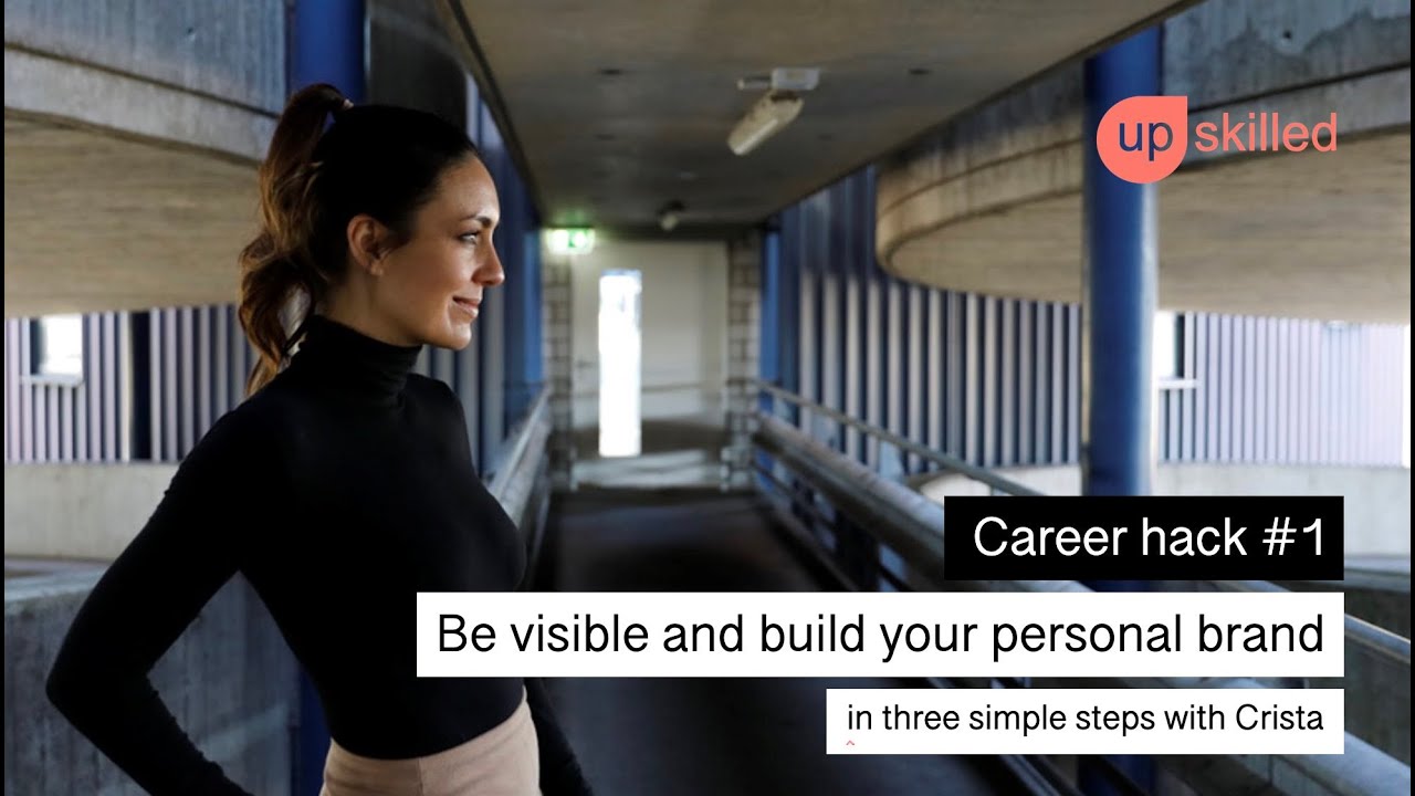Career hack #1 | Be visible and build your personal brand - YouTube