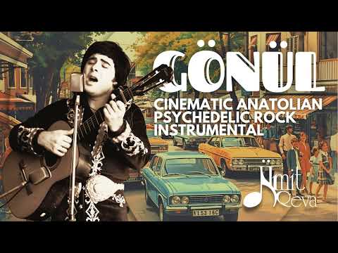 Fikret Kızılok – Gönül (Cinematic Anatolian Psychedelic Rock Instrumental)