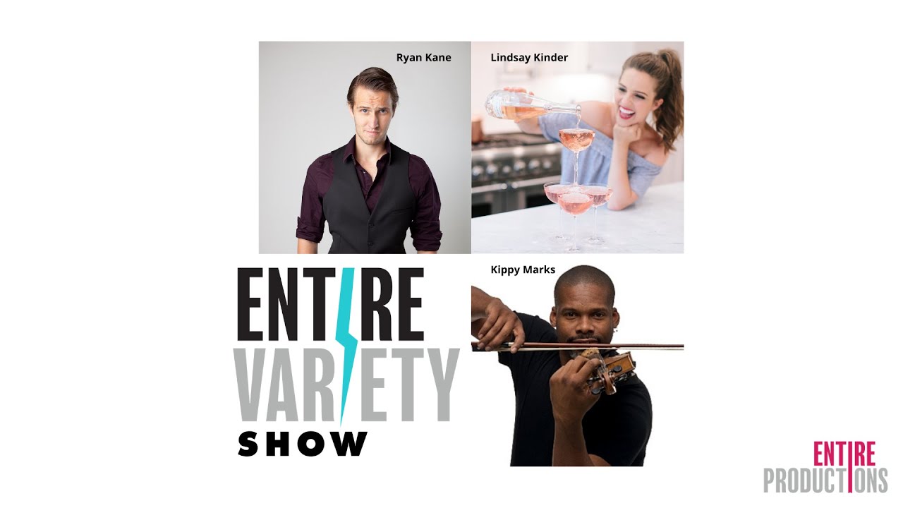 EntireVariety Show #12 With Lindsay Kinder, Kippy Marks, and Ryan Kane ...