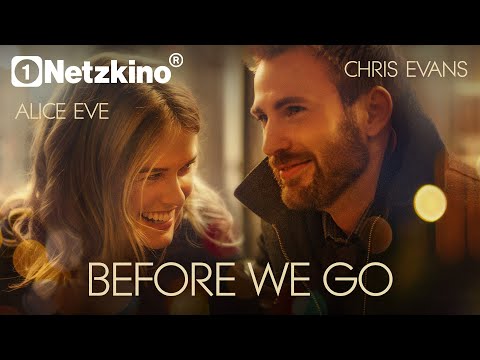 CHRIS EVANS in BEFORE WE GO (Ganzer Film Deutsch, Filme Deutsch komplett neu, Filme in voller Länge)