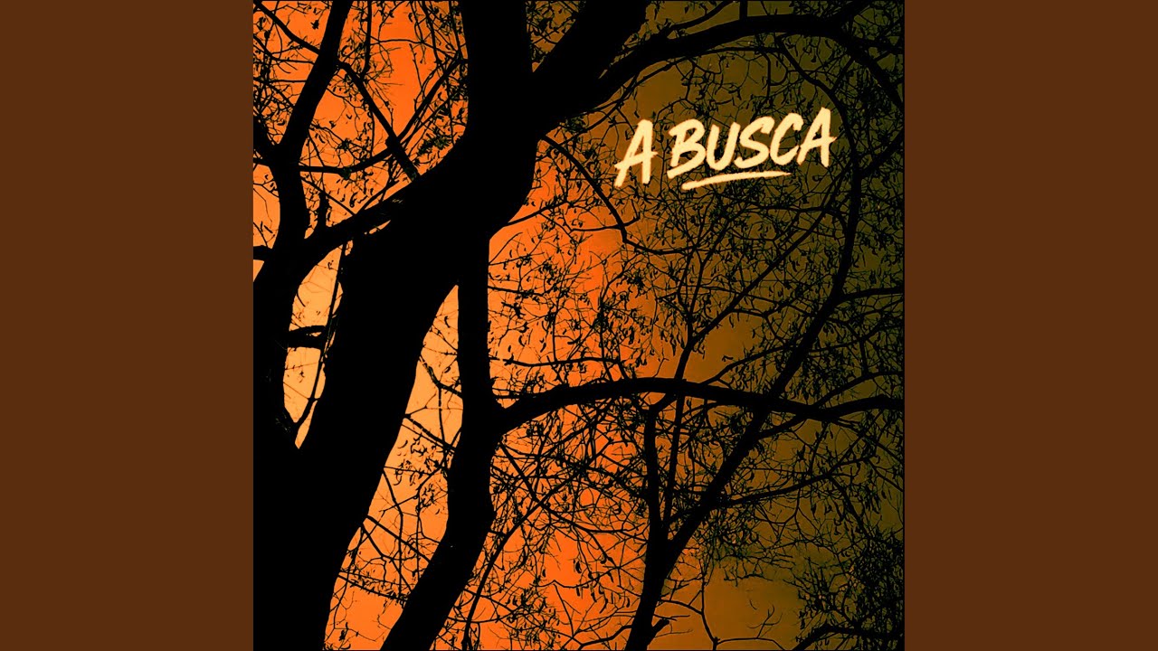 A Busca - YouTube