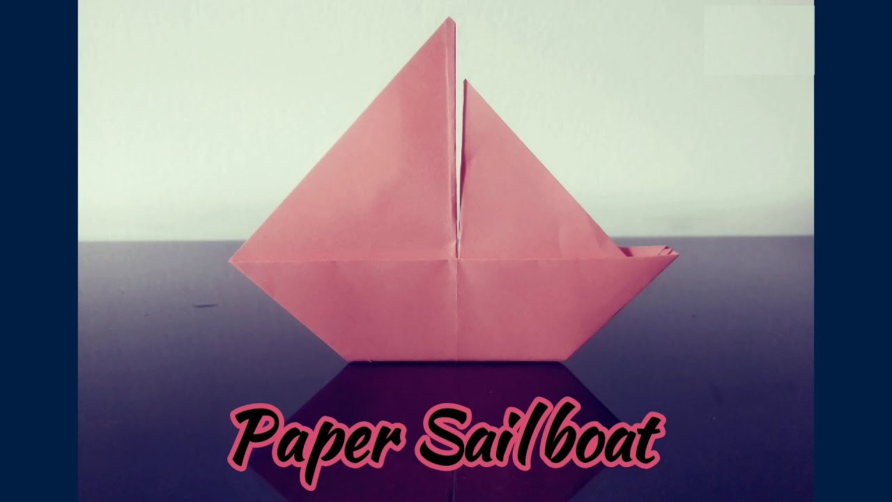 EASY ORIGAMI SAILBOAT | HOW TO MAKE PAPER SAILBOAT STEP BY STEP - YouTube