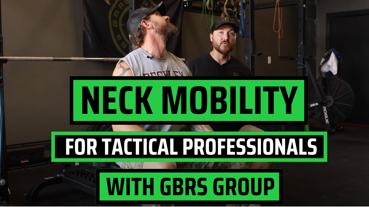 Neck Mobility For The Tactical Professional With GBRS Group YouTube neck-mobility-for-the-tactical-professional-with-gbrs-group-youtube