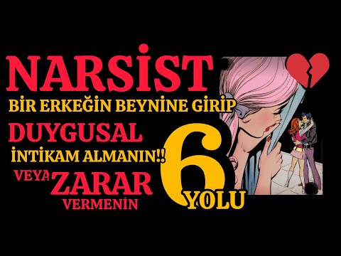 NARSİST BİR ERKEĞE DUYGUSAL OLARAK ZARAR VERMENİN VEYA  İNTİKAM ALMANIN  6 ETKİLİ YOLU
