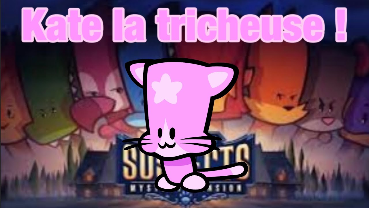 Suspects | Kate la tricheuse de catégorie internationale. Merci Melvin ...