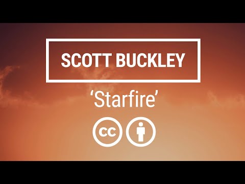'Starfire' [Inspirational Epic Orchestral CC-BY] - Scott Buckley