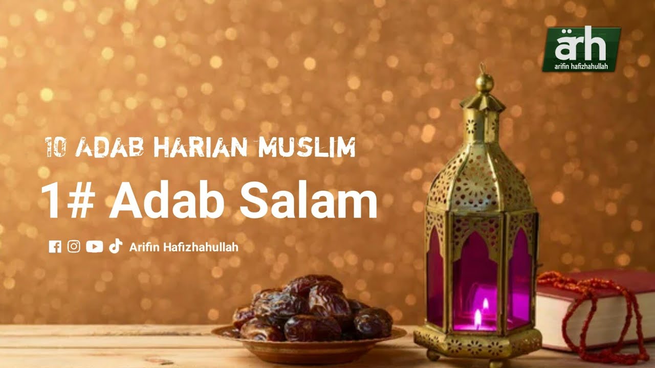 10 Adab Harian Muslim - 1# Adab Salam - YouTube
