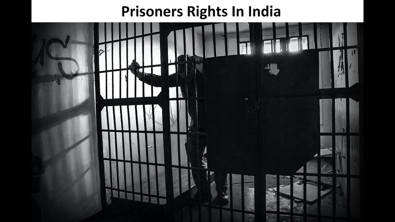 Prisoners Rights In India - YouTube