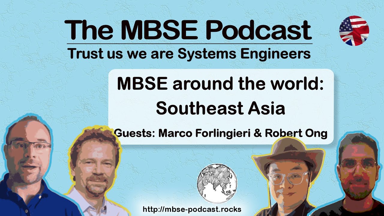 [Episode 47] MBSE Around the World: Southeast Asia with Robert Ong and ...
