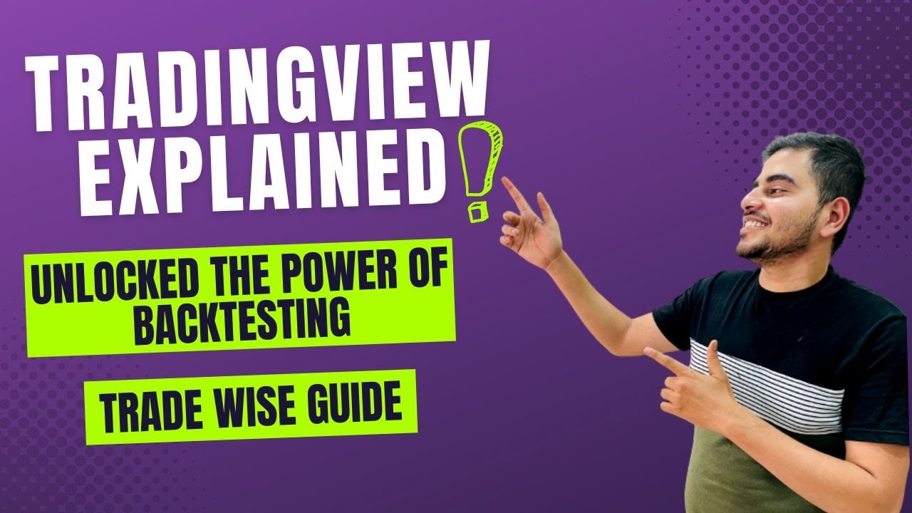 TradingView Explained Unlocked the Power of Backtesting TradeWise Guide ...