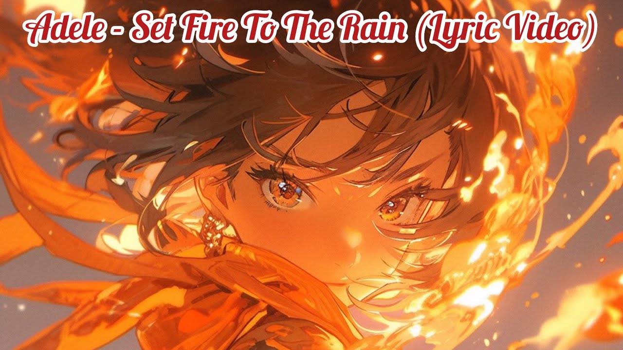 Adele - Set Fire To The Rain (Lyric Video) - YouTube