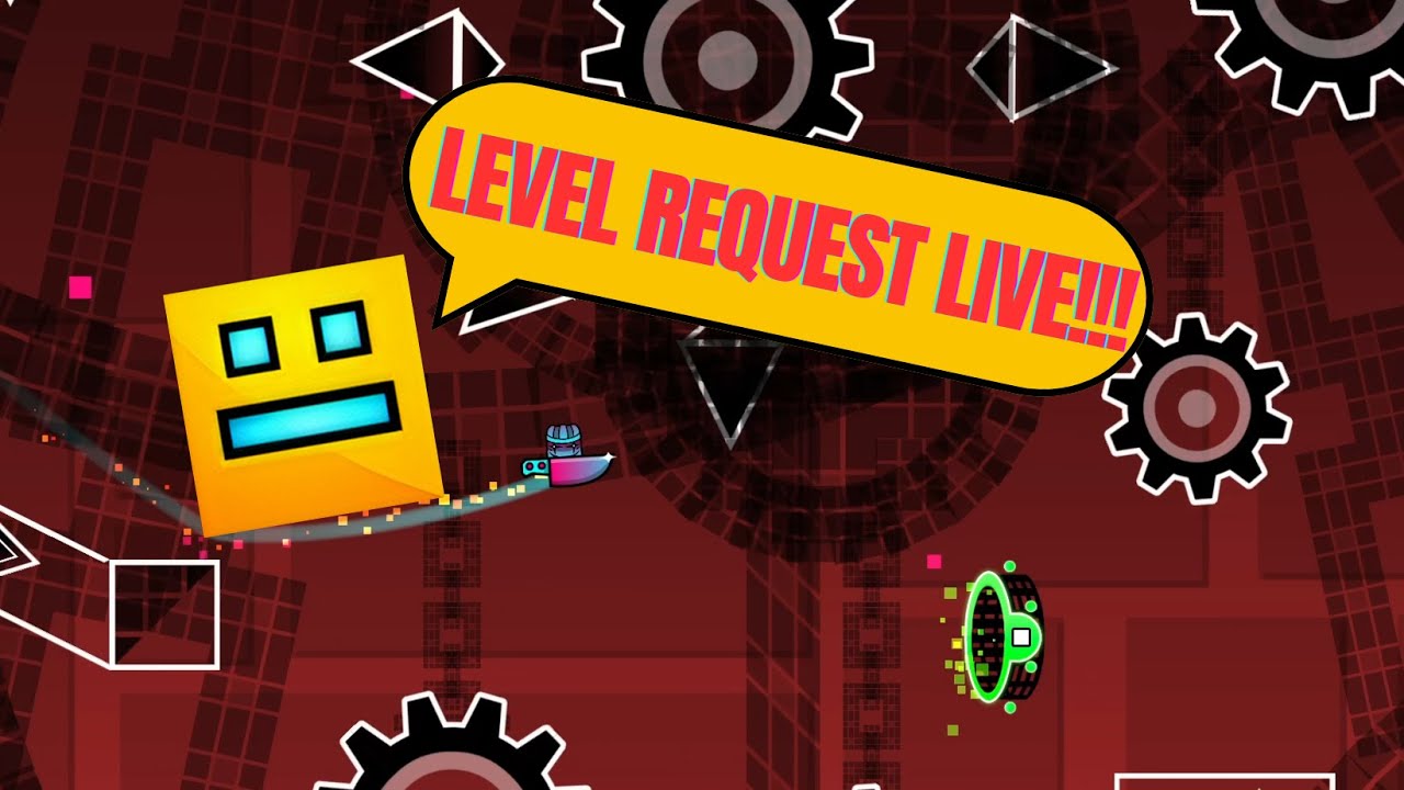 🔥 Geometry Dash LIVE | LEVEL REQUEST - YouTube
