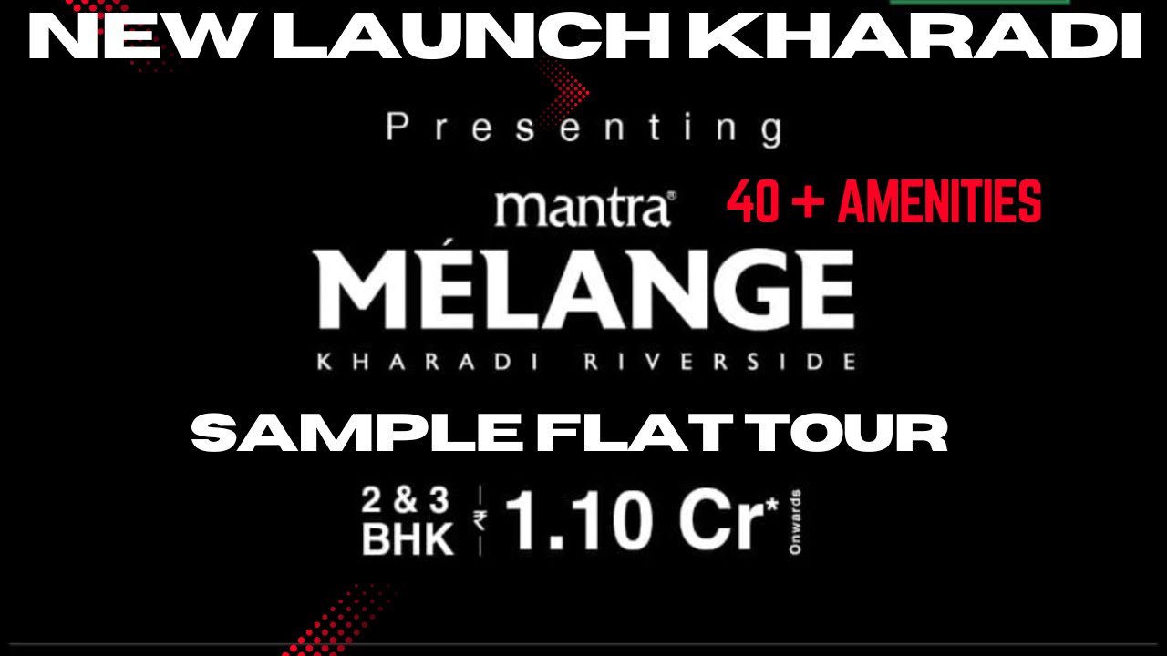 Mantra Melange – Kharadi Riverside | Sample flatTour of Pune’s Next ...