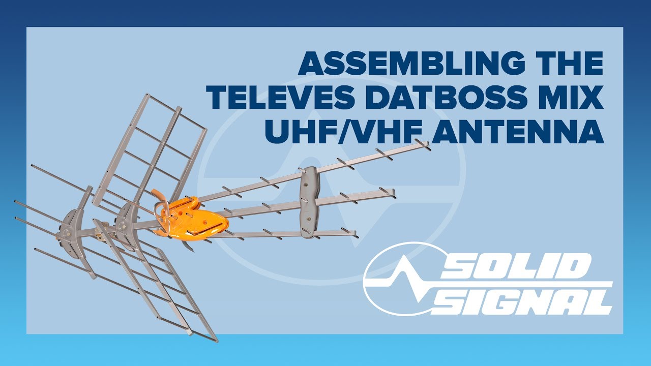 Assembling the Televes DATBOSS MIX UHF/VHF Antenna - YouTube
