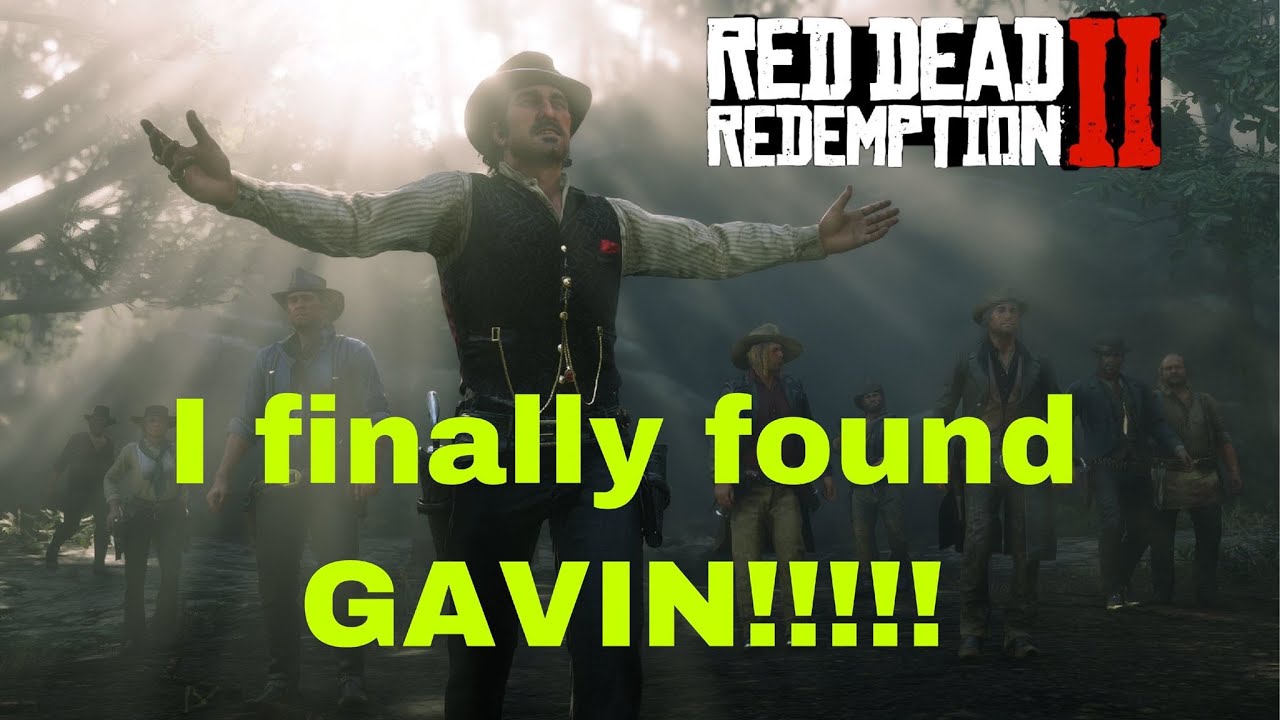I FINALLY FOUND GAVIN!! Red dead Redemption 2 (NOT CLICKBAIT) - YouTube