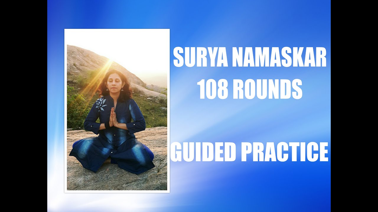 Surya Namaskar 108 Rounds Guided Practice | 108 Sun Salutations ...