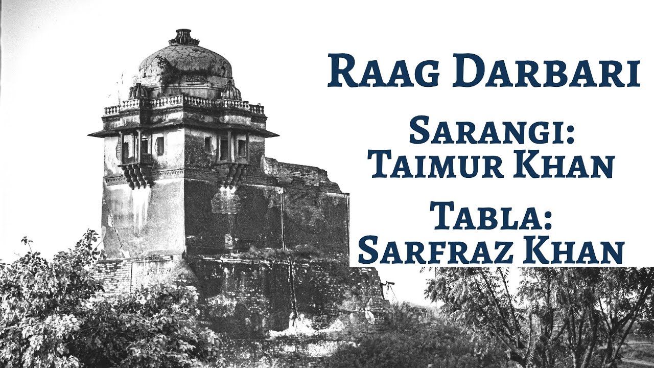 Raag Darbari Kanada : راگ درباری کانہڑہ | Sarangi - Taimur Khan | Tabla ...