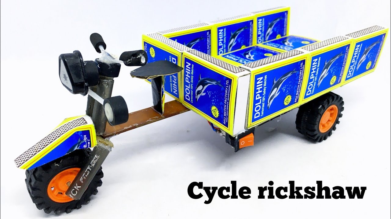 How to make a cycle rickshaw at home diy - Diy Matchbox Electric ...