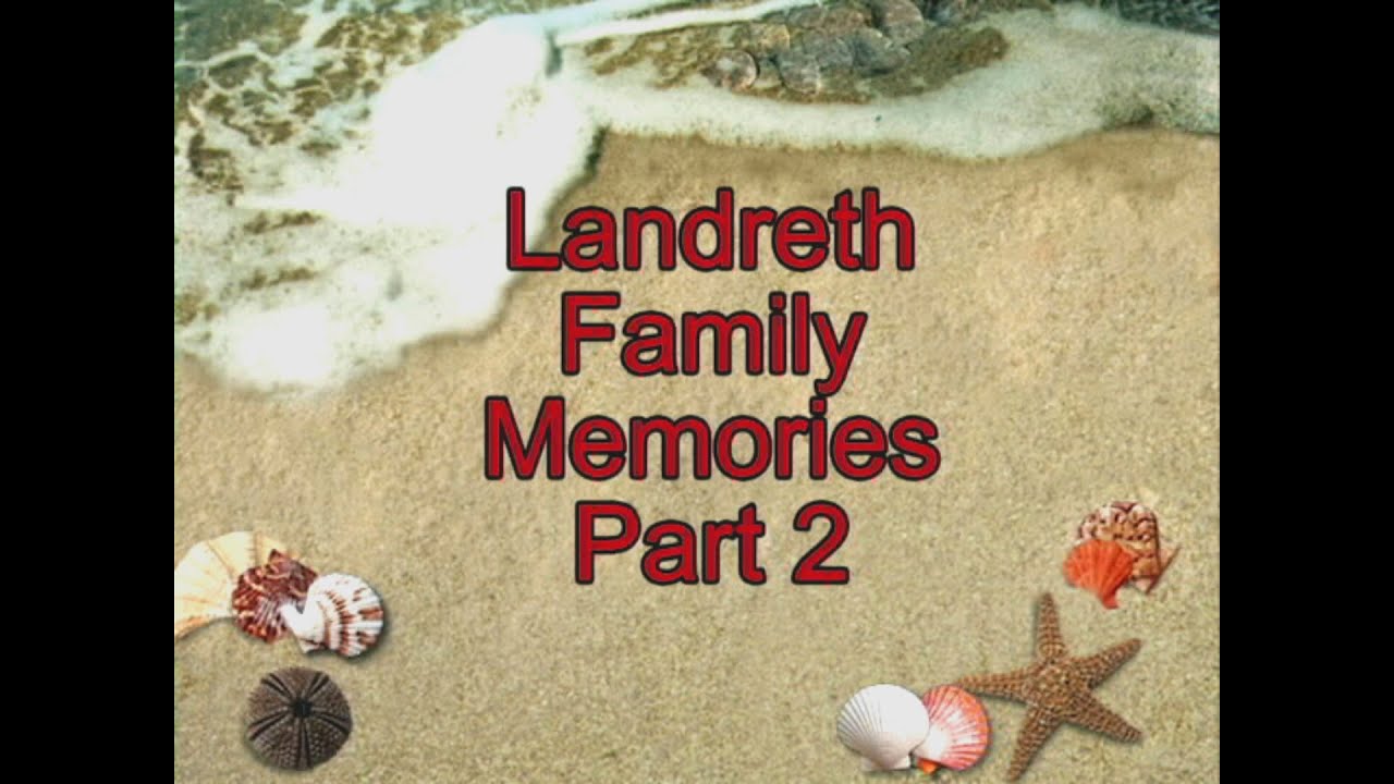 Landreth Family Memories Vol 2 - 1976 - YouTube