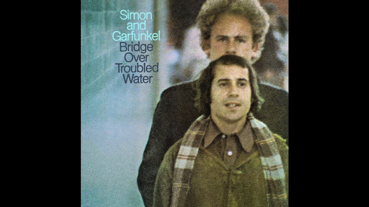 Simon & Garfunkel - Bridge Over Troubled Water (2020 Stereo Mix) - YouTube