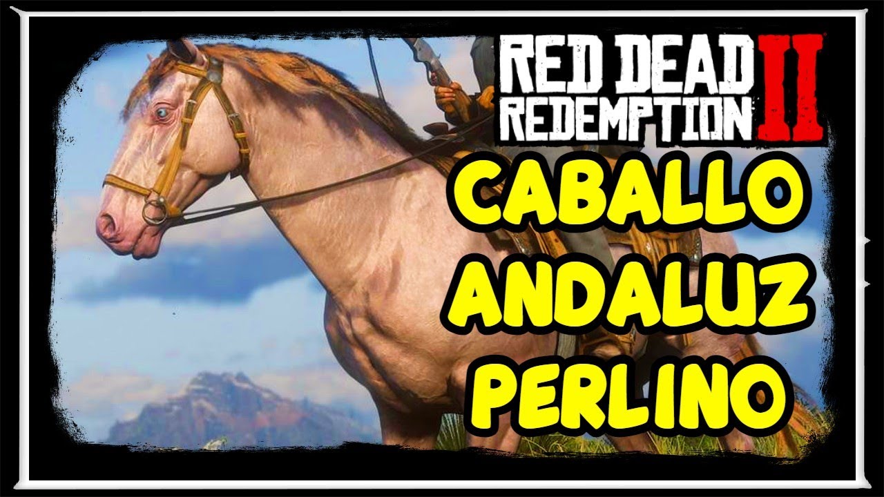 🔥🐎 CONSIGUE el CABALLO ANDALUZ PERLINO en RED DEAD REDEMPTION 2 😱 - YouTube