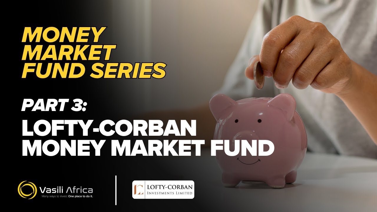 Money Market Fund Series, Part 3: Lofty-Corban KSH Money Market Fund - YouTube
