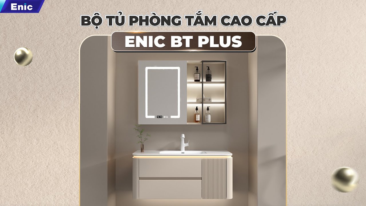 BỘ TỦ PHÒNG TẮM CAO CẤP ENIC BT PLUS - YouTube