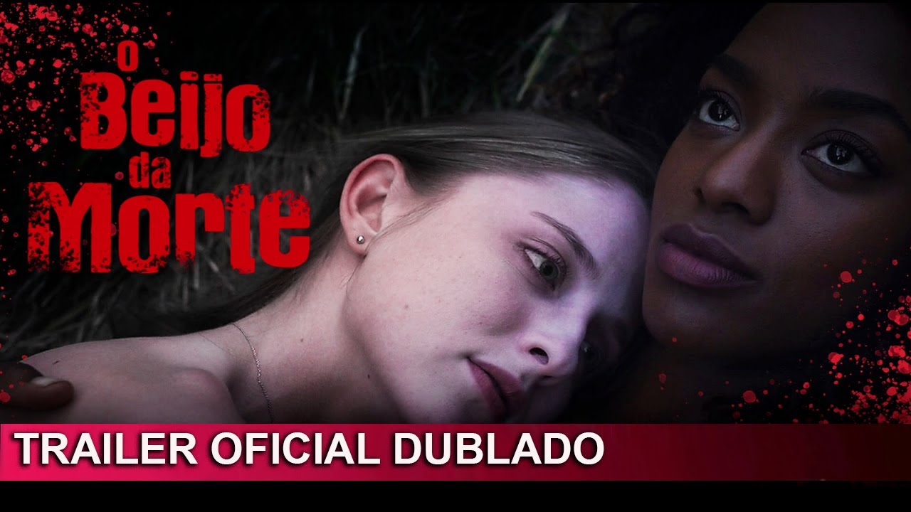 O Beijo da Morte 2018 Trailer Oficial Dublado - YouTube
