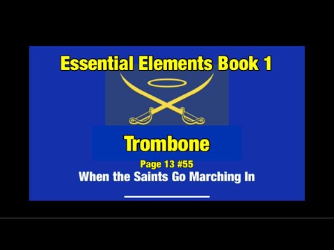 Essential Elements Book 1 TROMBONE #55 When the Saints Go Marching In ...