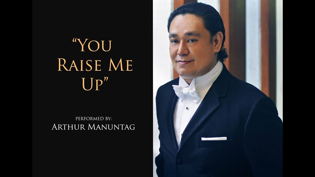 You Raise Me Up - ARTHUR MANUNTAG - YouTube