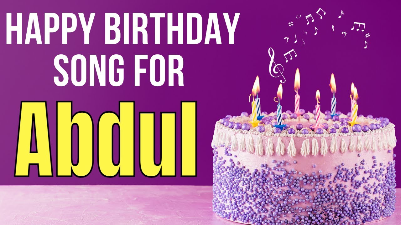 Abdul Happy Birthday Song | Happy Birthday Abdul Song Hindi | Birthday ...