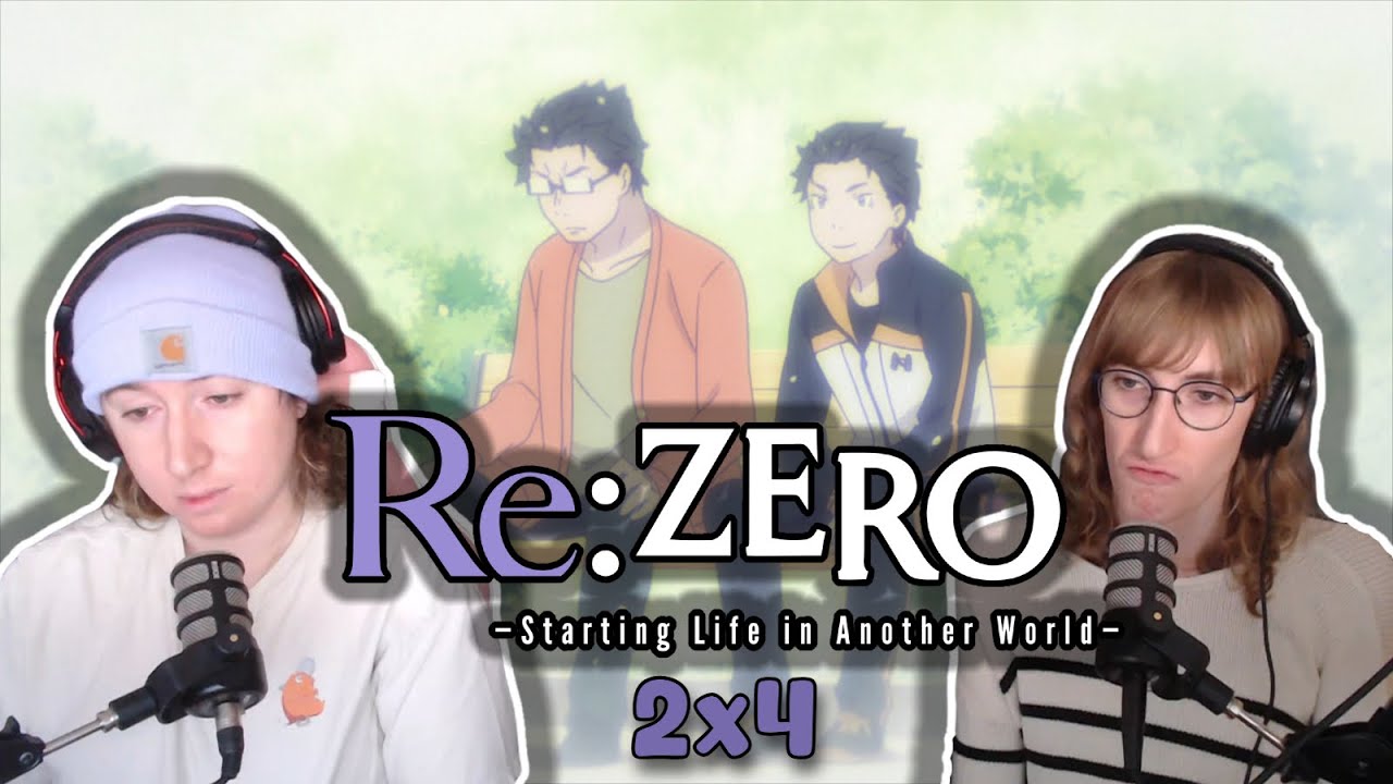 SUBARU'S REAL LIFE?!?! - SISTER REACTS TO RE:ZERO - Re:Zero 2x4 ...