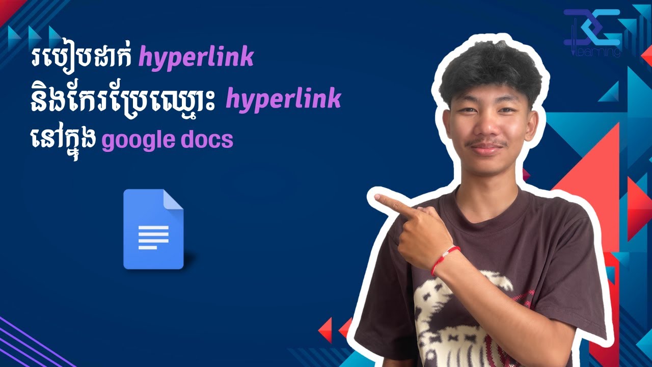 របៀបដាក់ hyperlink និងកែរប្រែឈ្មោះ hyperlink នៅក្នុង google docs - YouTube