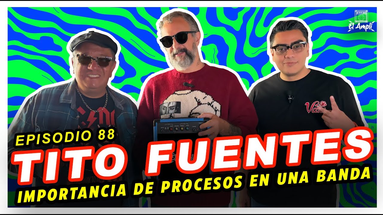 EL AMPLI - Episodio 88 - TITO FUENTES - Importancia de procesos en una ...