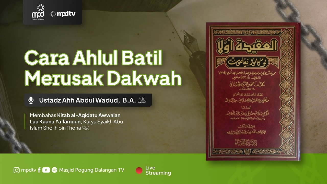 119. CARA AHLUL BATHIL MERUSAK DAKWAH | Ustadz Afifi Abdul Wadud ...