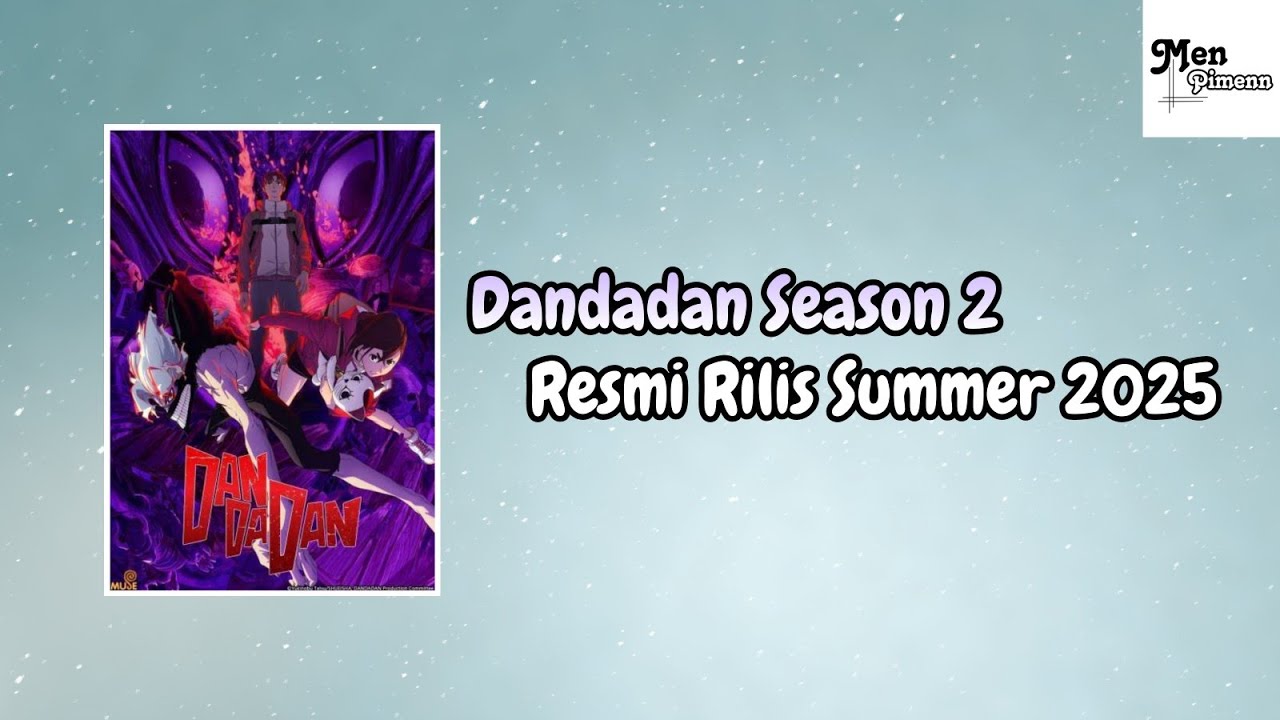 Dandadan Season 2 Resmi Rilis Summer 2025 - YouTube