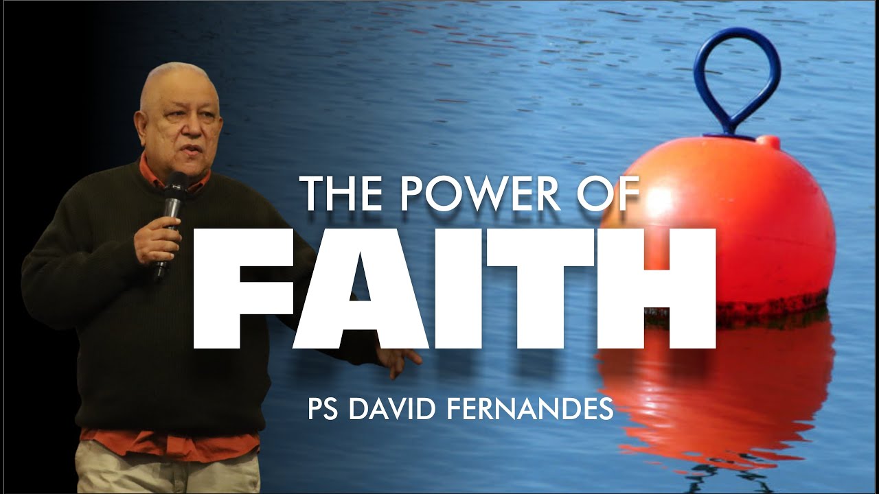 The Power Of Faith | Ps David Fernandes (08-05-2023) - YouTube