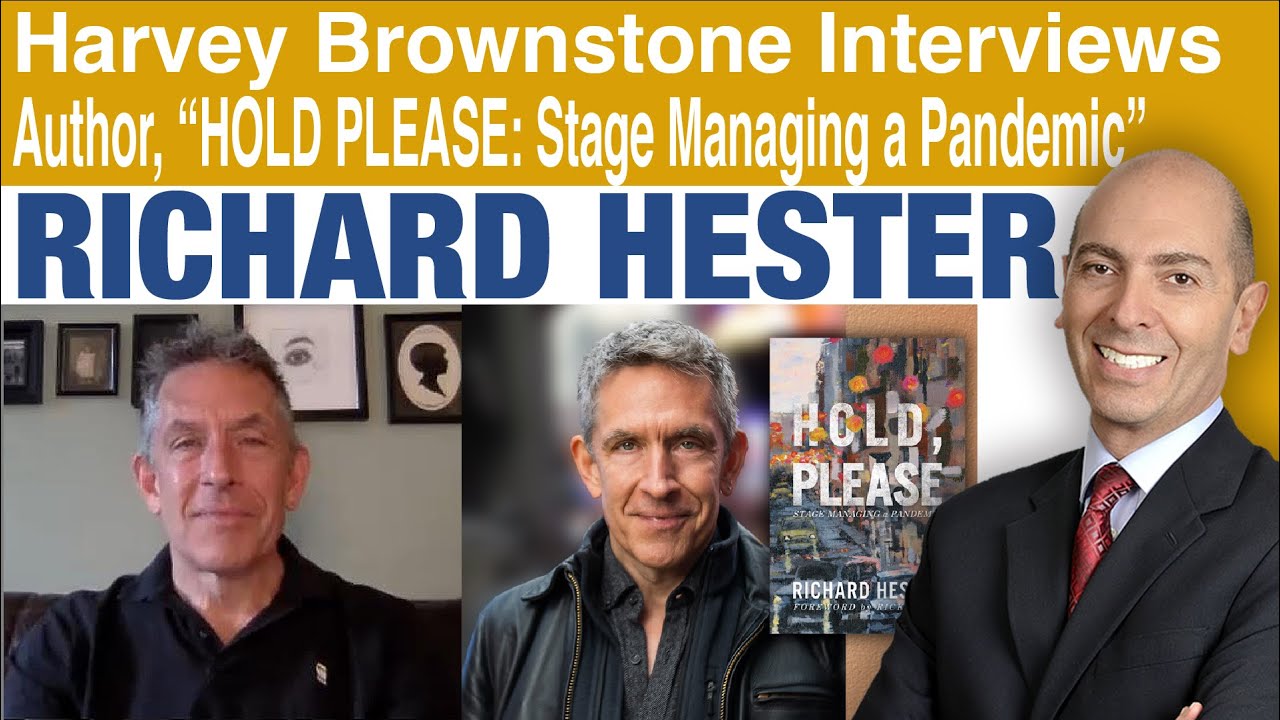 Harvey Brownstone Interviews Richard Hester, Author, “HOLD PLEASE ...