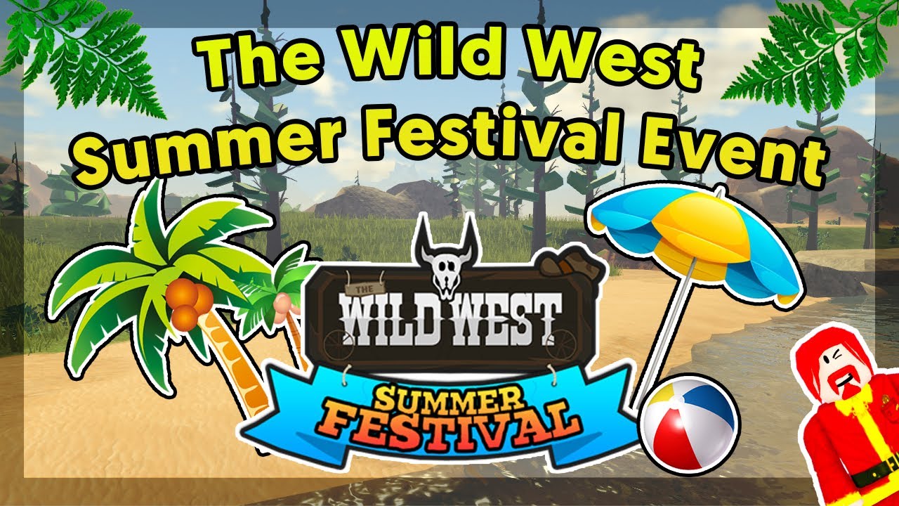 The Wild West's Summer Festival Event! - YouTube