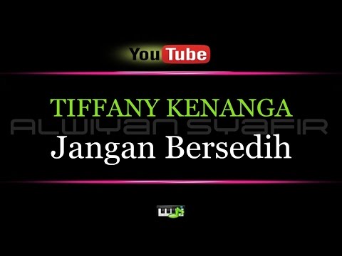 Karaoke TIFFANY KENANGA - Jangan Bersedih