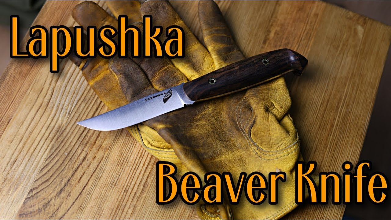 Заблуждения вокруг ножей I Мнение о новом ноже от BeaverKnife "Lapushka" - YouTube