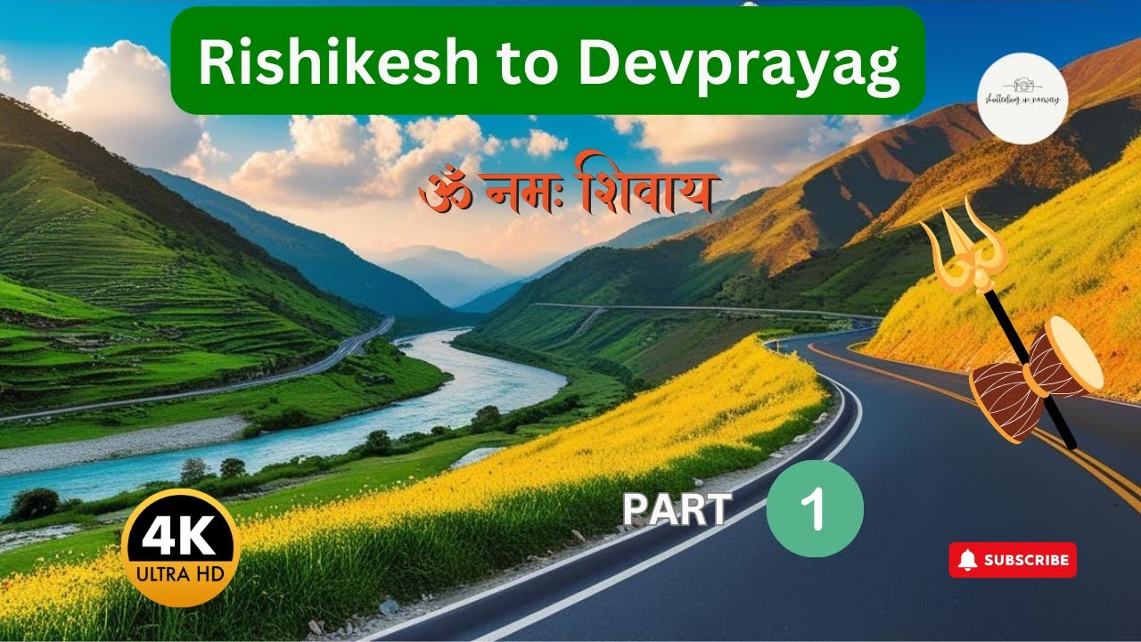 🚩Scenic Drive from Rishikesh to Devprayag I 4K | Stunning Views & Spiritual Journey | By ...