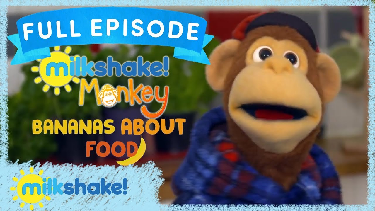 Milkshake! Monkey: Bananas About Food | EP 6: Fruit - YouTube