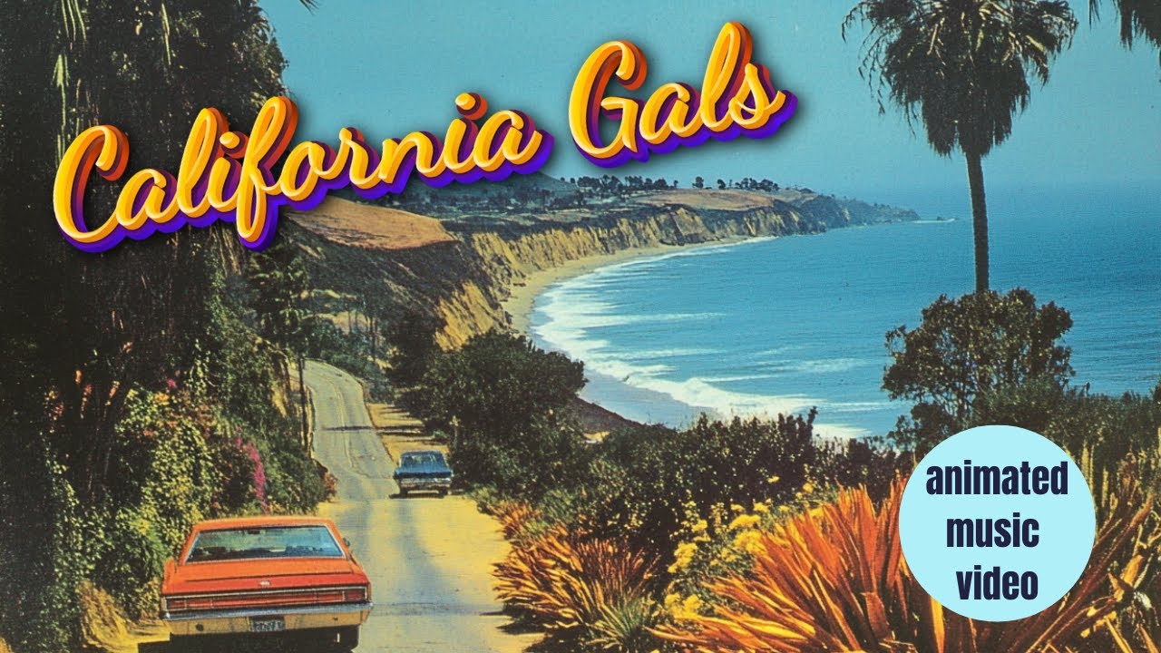 California Gals - Animated Music Video #californiamusic # ...